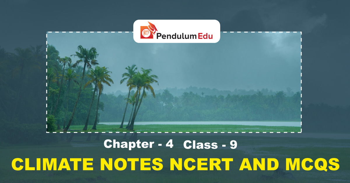 NCERT Class 9 Geography Chapter 4 Notes