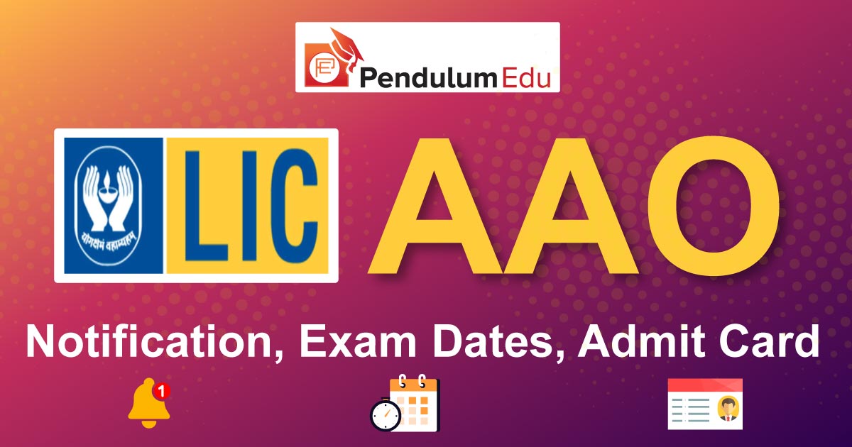 LIC AAO Notification 2023 - LIC AAO Admit Card, Syllabus, Exam Date