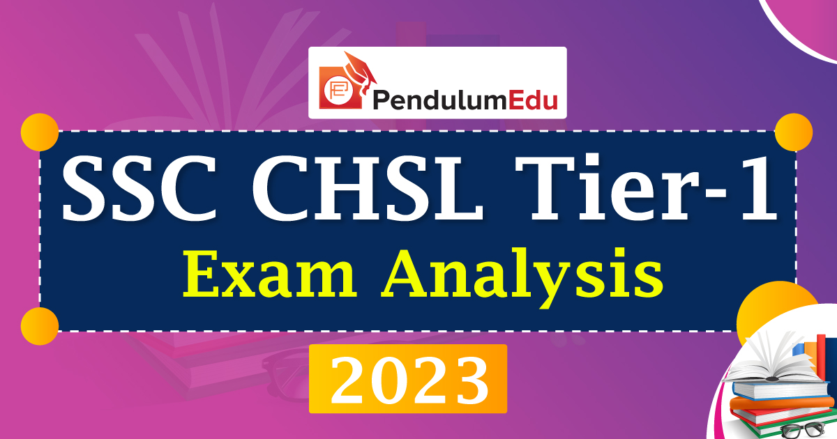 SSC CHSL 2023 Tier 1 Exam Analysis - GK GS Questions