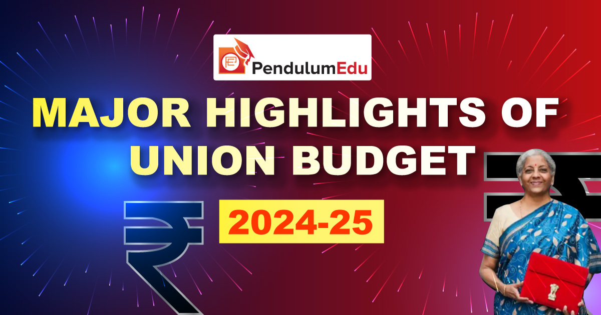 Major Highlights of Union Budget 2024-25