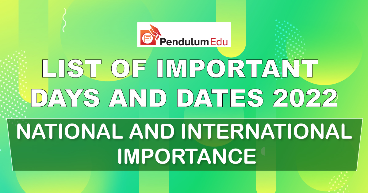 List of Important Days and Dates 2022 | International and National ...