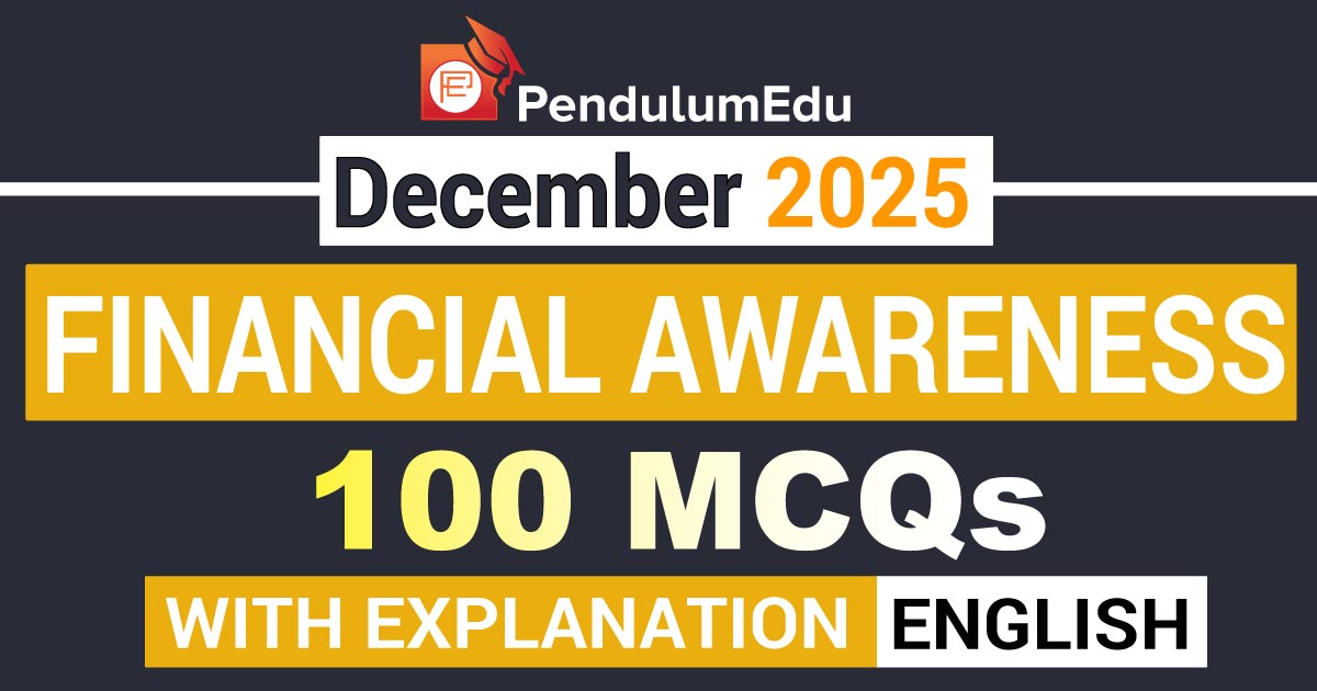 100+ MCQs on Financial Awareness of December 2025 in English