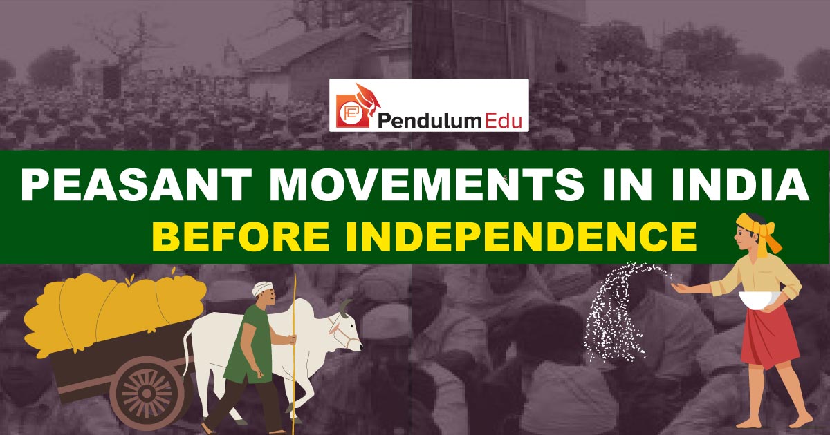 Peasant Movements in India- Causes and Significance of Peasant revolts