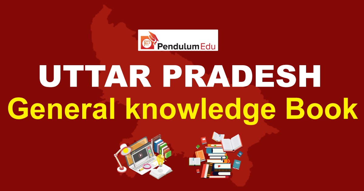 Uttar Pradesh General Knowledge - UP GK Book