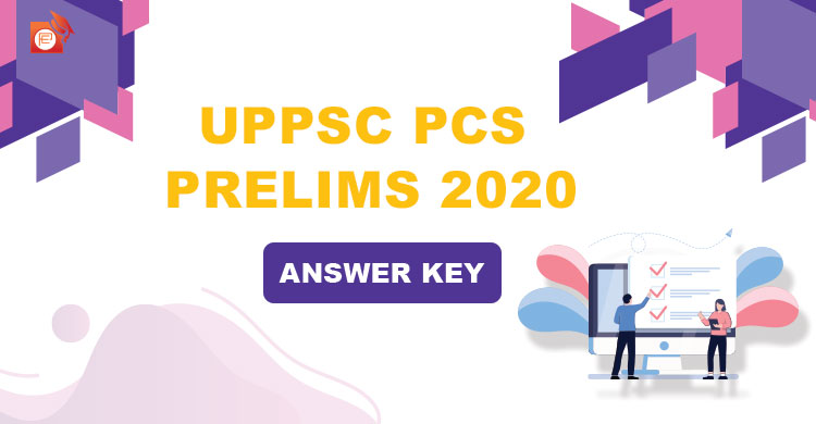 UP PCS 2020 PRELIMS ANSWER KEY | All Sets UP PCS Prelims 2020