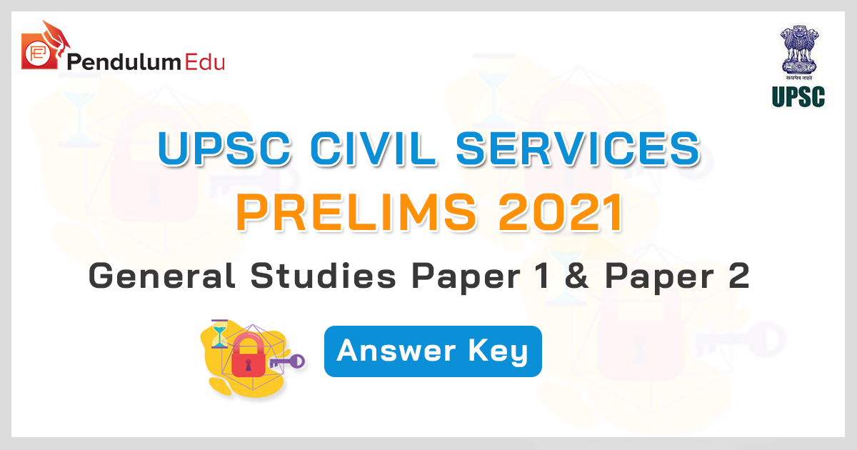 UPSC Prelims 2021 Answer Key of Paper 1 and CSAT | UPSC Prelims Answer Key